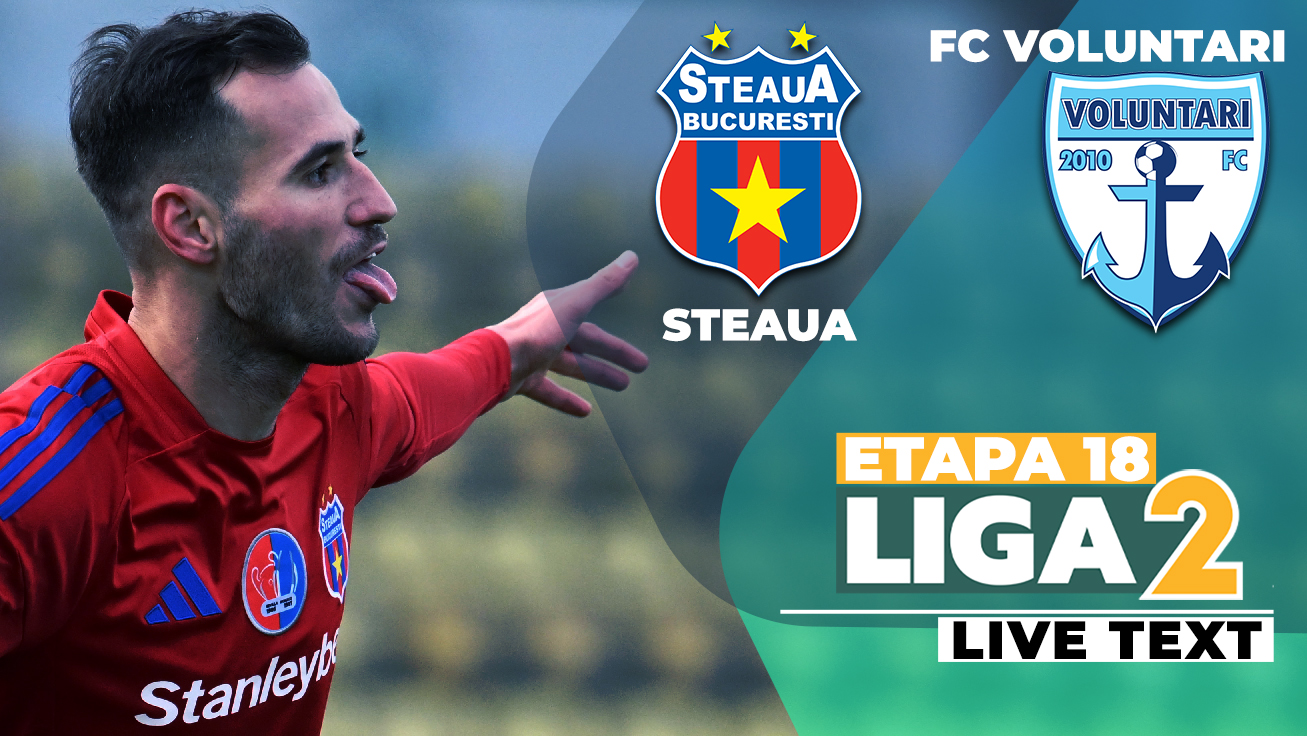 Steaua și FC Voluntari se întâlnesc în derby-ul etapei 18 a Ligii 2