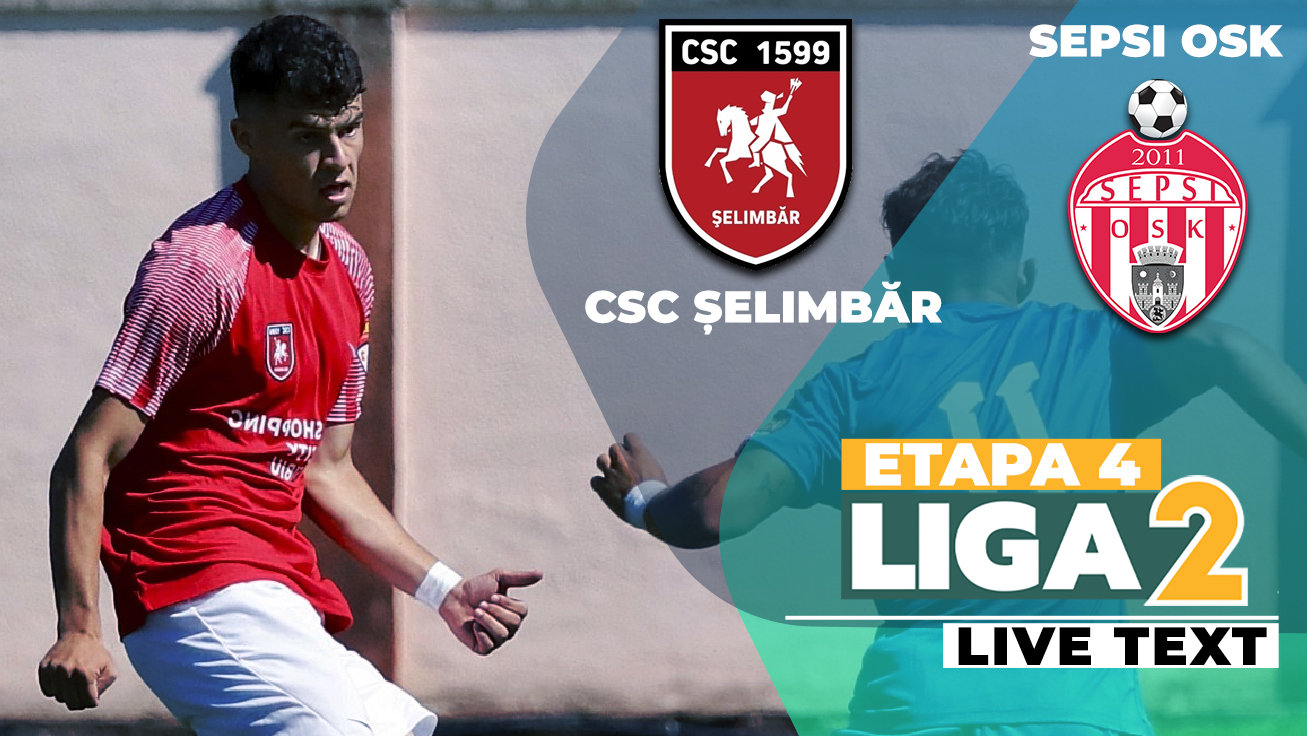 CSC Șelimbăr și Sepsi OSK dau startul etapei 4 a Ligii 2
