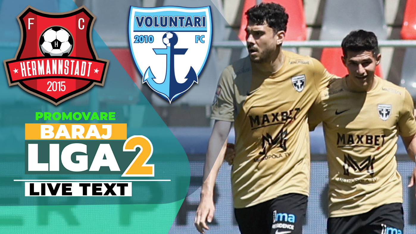 FC Hermannstadt – FC Voluntari, în turul barajului pentru Liga 1